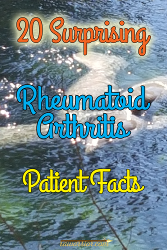 20 Rheumatoid Arthritis Patient Facts I learned from RA Patients ...