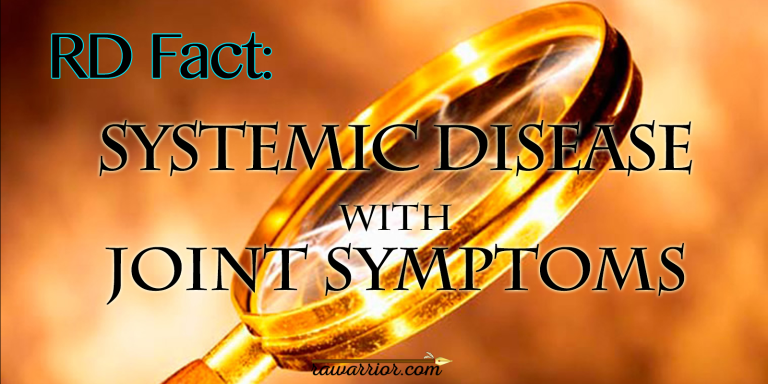 Systemic Disease with Joint Symptoms | Rheumatoid Arthritis Warrior